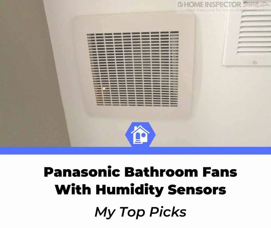 前3名最好的松下浴室风扇湿度传感器(202雷竞技raybet最新3年评论)-家庭检查员的秘密雷竞技官方网站下载 - 雷竞技ray bet